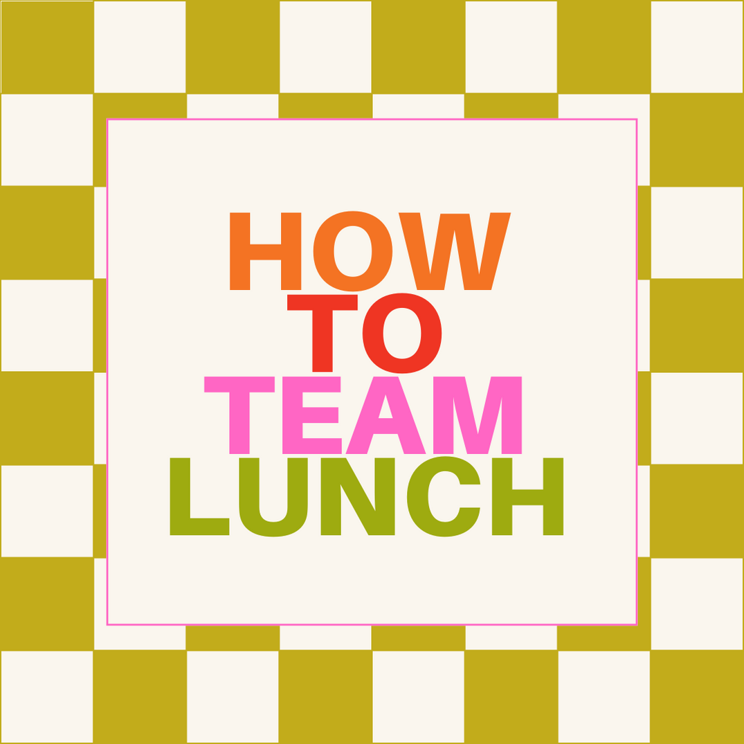 How to do - Team Lunches– Good Tuesday